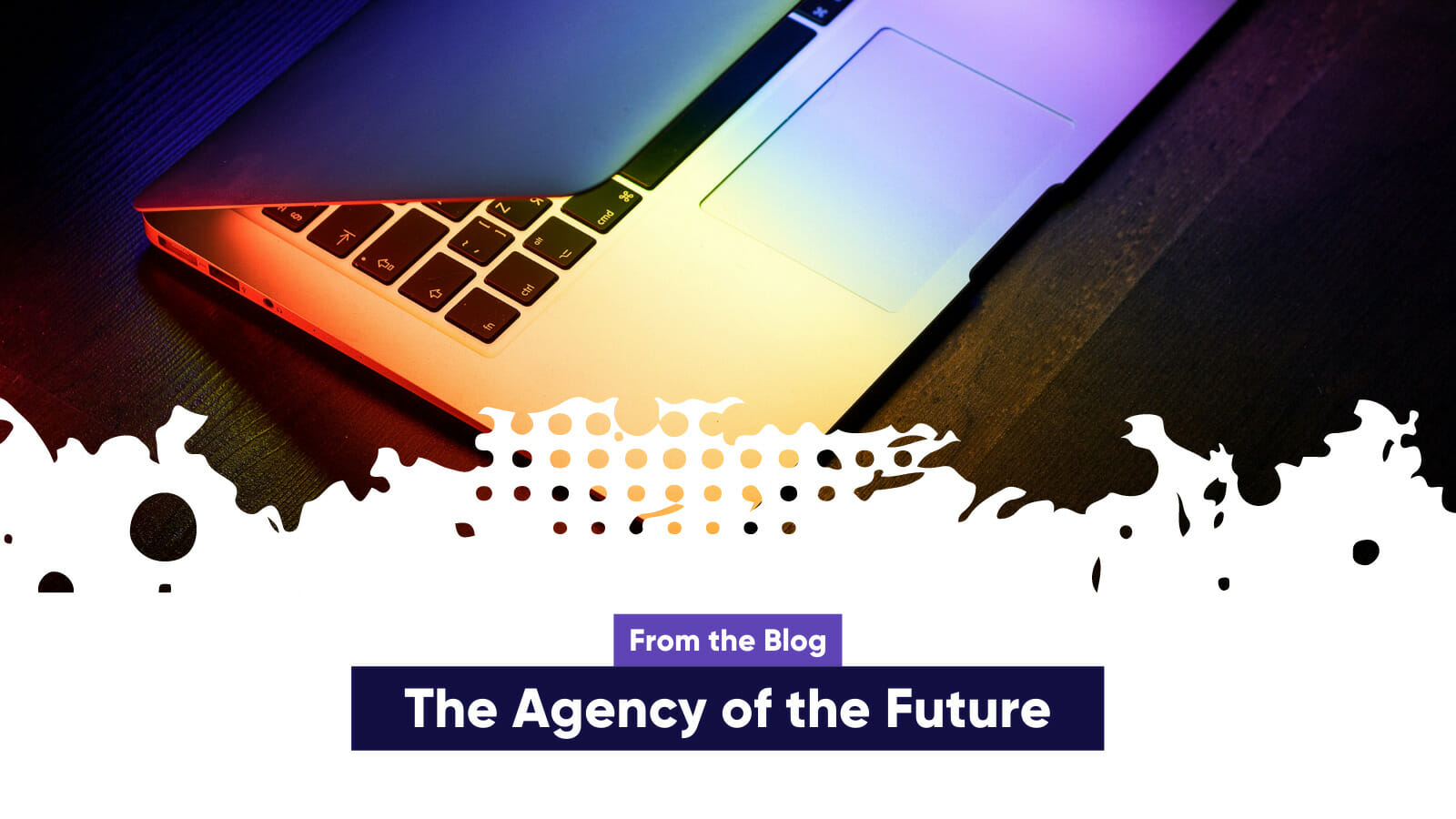 The Agency of the Future - Agency Mavericks