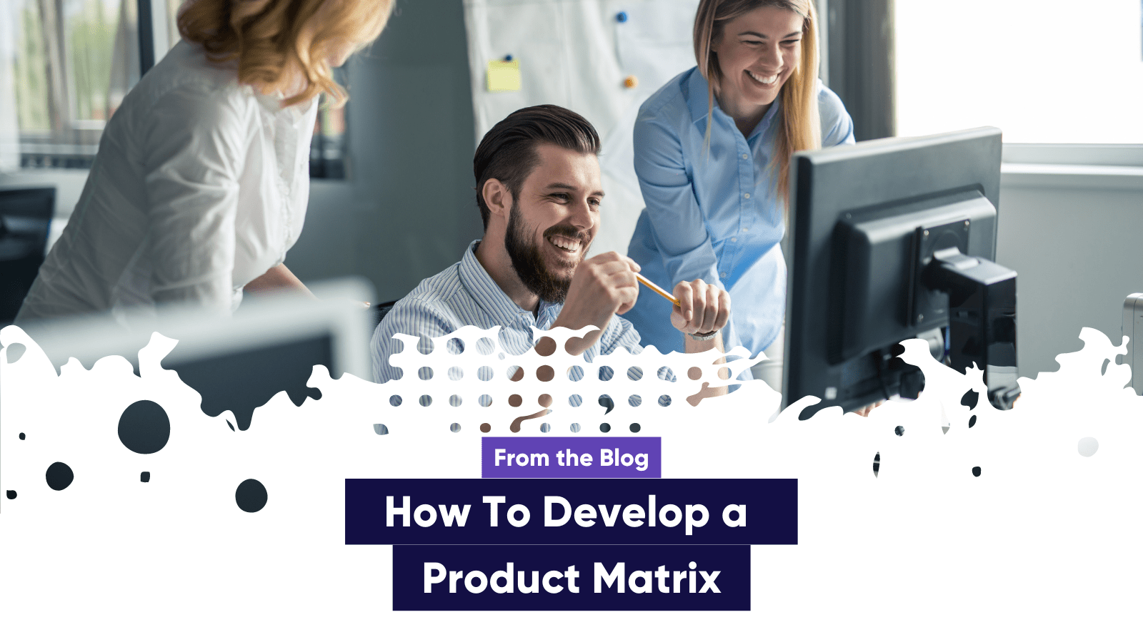 Why Every Digital Marketing Agency Needs a Product Matrix - Agency ...